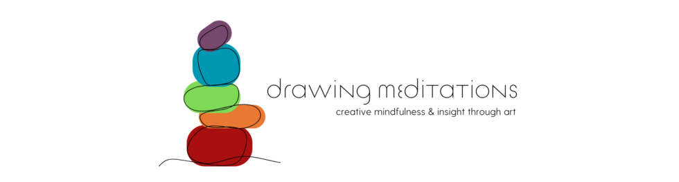Drawing Meditations | creative mindfulness & insight through art